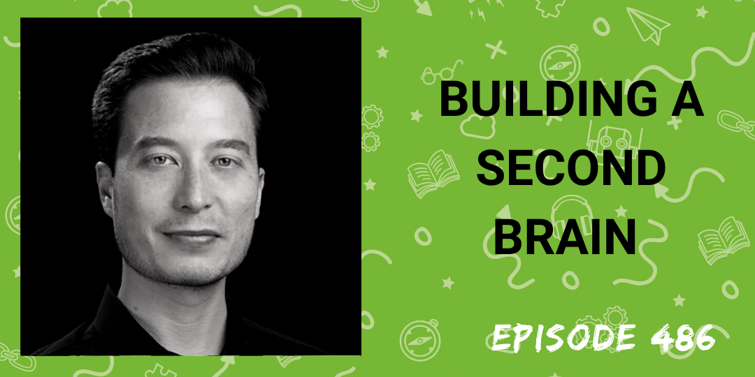 Ep 486: Building A Second Brain - The Recruiting Future Podcast