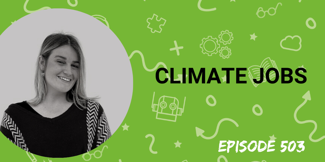 Ep 503: Climate Jobs - The Recruiting Future Podcast