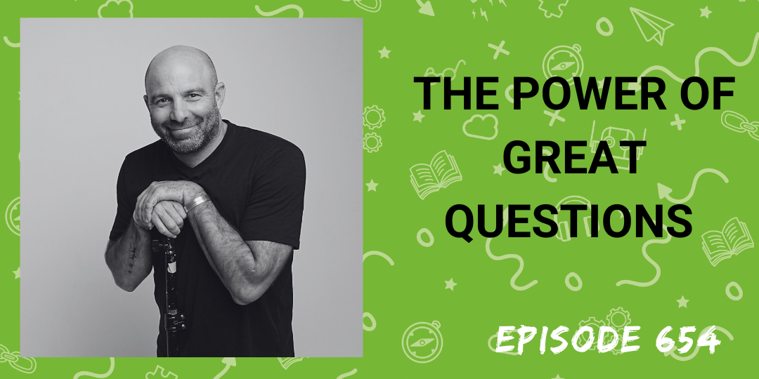Ep 654: The Power Of Great Questions - The Recruiting Future Podcast